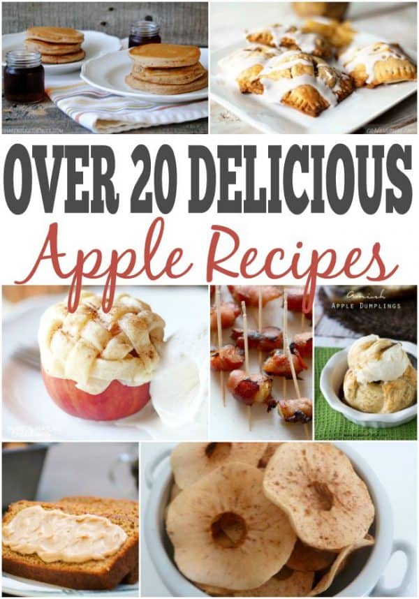 Over 20 Delicious Apple Recipes - Must Have Mom