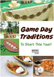 Game Day Traditions Worth Starting! - Must Have Mom