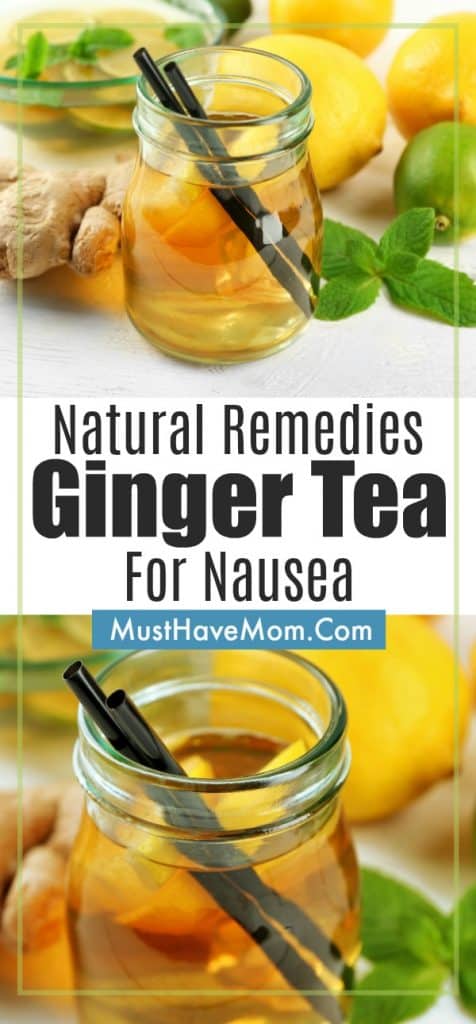 Ginger Tea Recipe To Relieve Nausea Naturally - Must Have Mom