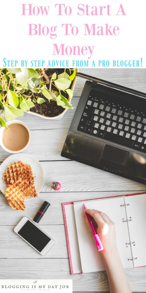 How To Start A Blog To Make Money - Must Have Mom