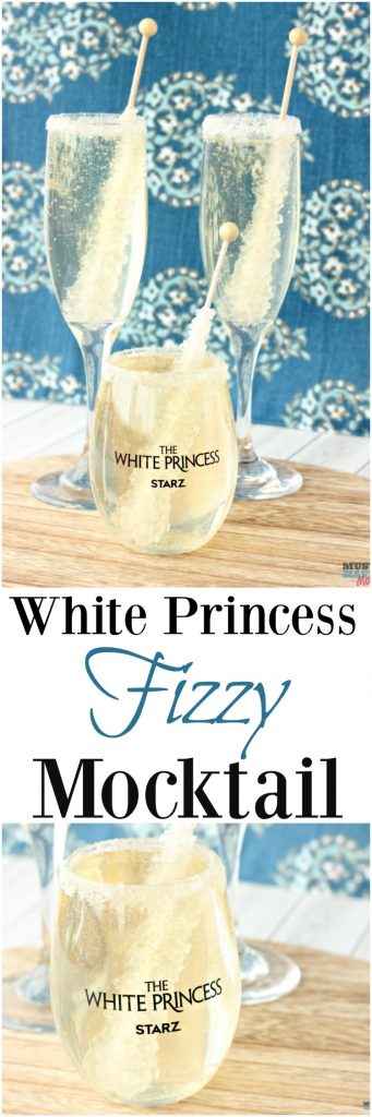 The White Princess Fizzy Mocktail Recipe + STARZ Premiere - Must Have Mom