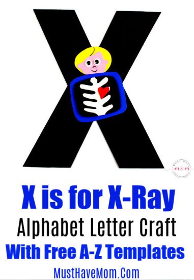 X is for X-Ray Letter Craft {Free Printables} - Must Have Mom