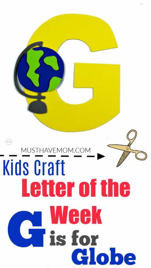 G is for Globe Letter Craft {Free Printables} - Must Have Mom