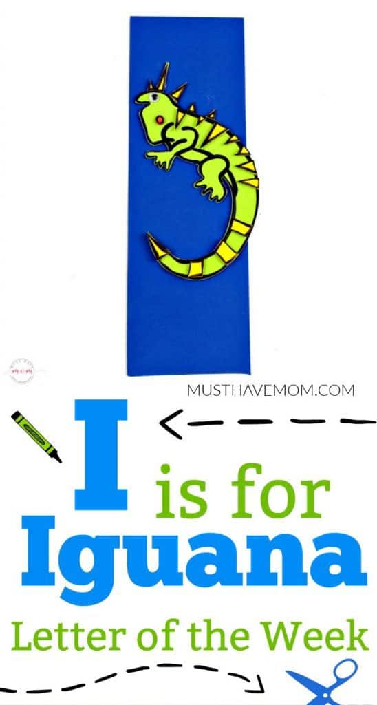 I is for Iguana Letter Craft {Free Printables} - Must Have Mom