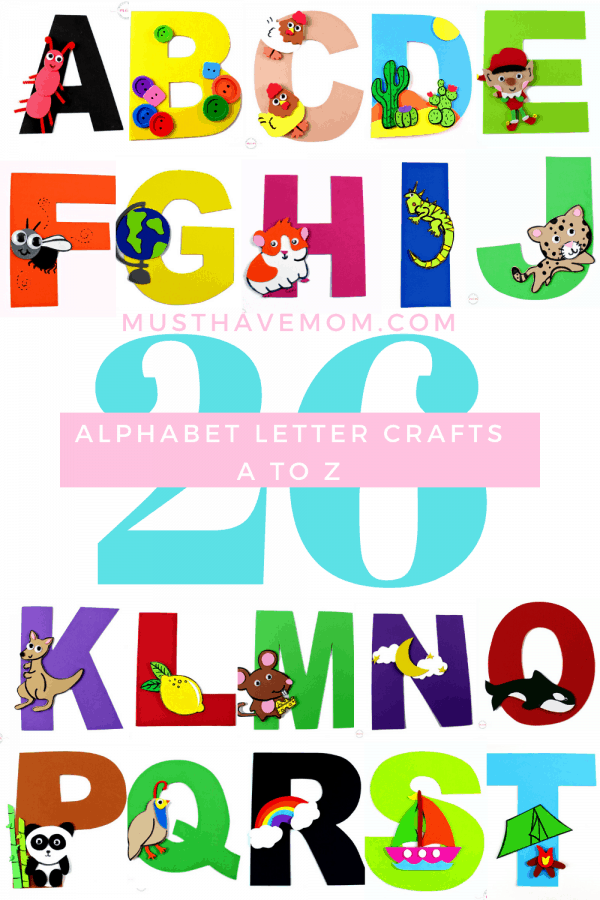 A to Z Alphabet Letter Crafts With Free Printables! - Must Have Mom