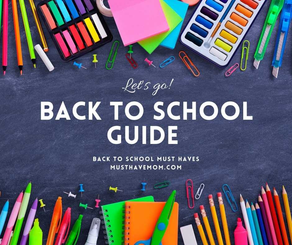 Back to School Guide - Must Have Mom