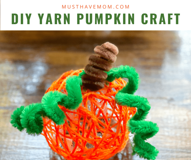 DIY Yarn Pumpkin Craft - Must Have Mom